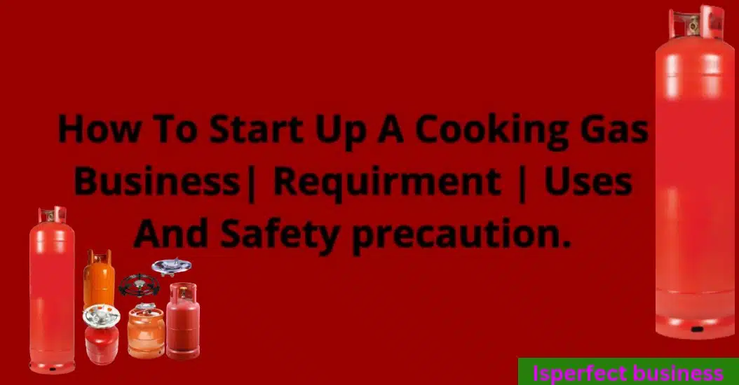 How To Start Up A Cooking Gas Business - TerraTome